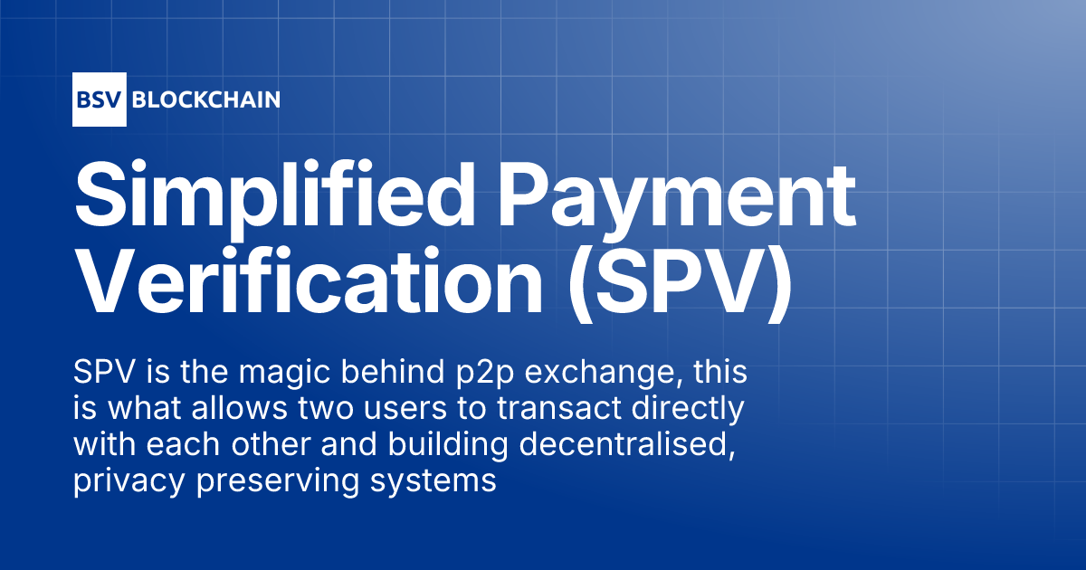 Simplified Payment Verification (SPV) | Bitcoin Protocol Documentation