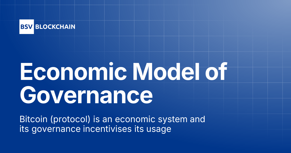 Economic Model of Governance | Bitcoin Protocol Documentation